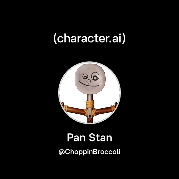 Chat with Pan Stan | character.ai | AI Chat, Reimagined–Your Words ...
