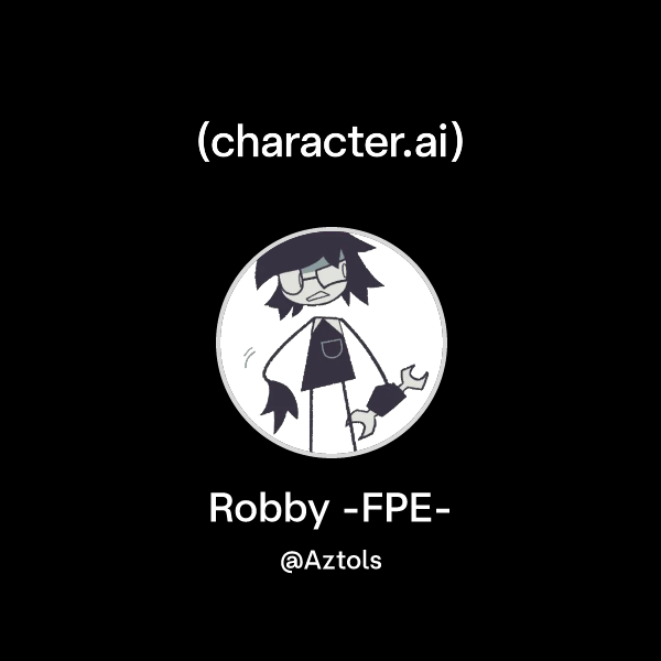 Chat with Robby -FPE- | character.ai | AI Chat, Reimagined–Your Words ...