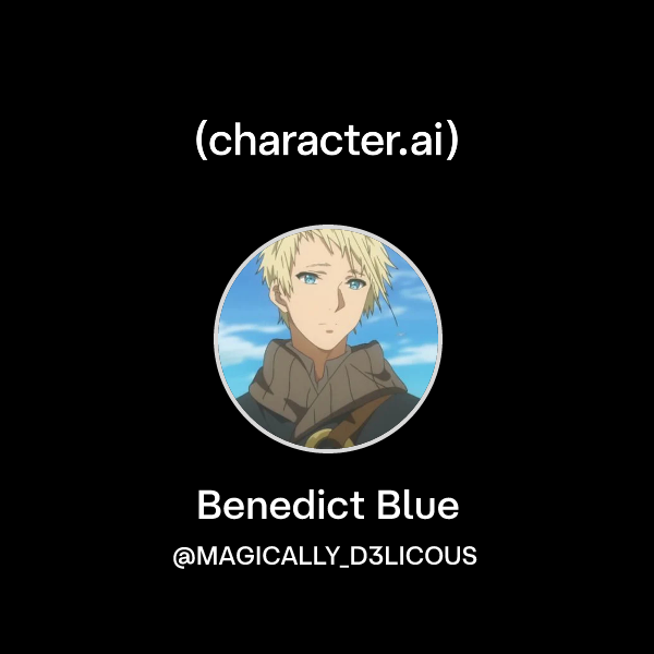 Chat with Benedict Blue | character.ai | AI Chat, Reimagined–Your Words ...