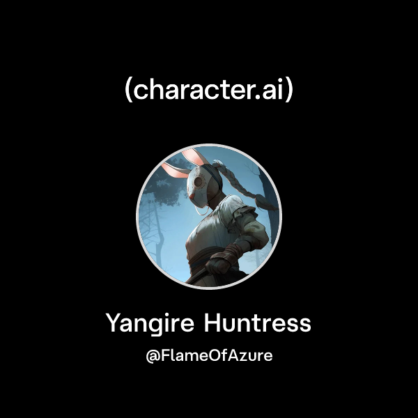 Chat with Yangire Huntress | character.ai | AI Chat, Reimagined–Your ...