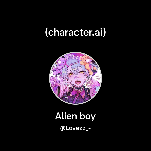 Chat with Alien boy | character.ai | AI Chat, Reimagined–Your Words ...