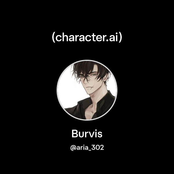 Chat with Burvis | character.ai | AI Chat, Reimagined–Your Words. Your ...