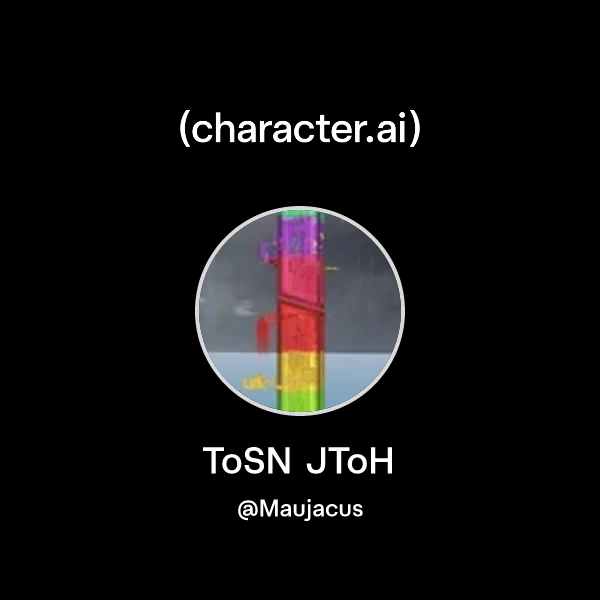 Chat with ToSN JToH | character.ai | AI Chat, Reimagined–Your Words ...