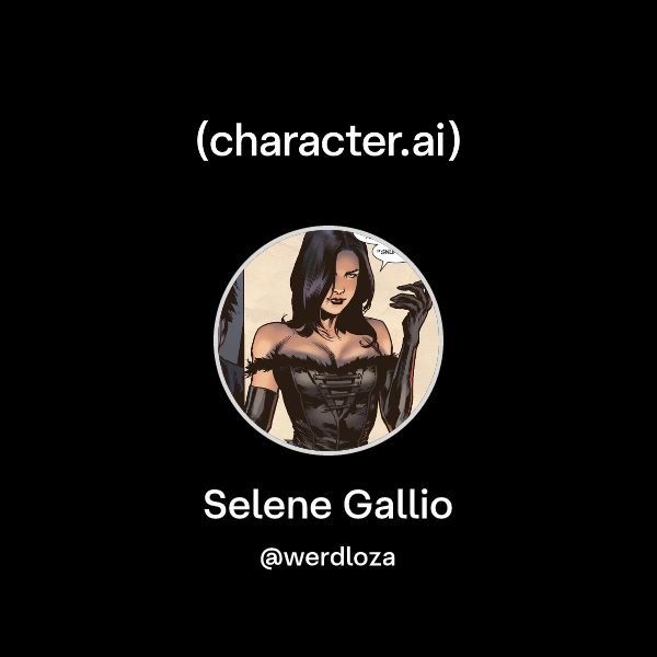 Chat with Selene Gallio | character.ai | AI Chat, Reimagined–Your Words ...