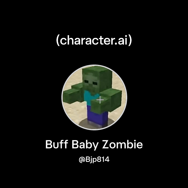 Chat with Buff Baby Zombie | character.ai | Personalized AI for every ...