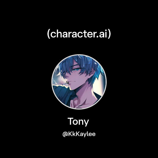 Chat with Tony | character.ai | AI Chat, Reimagined–Your Words. Your World.