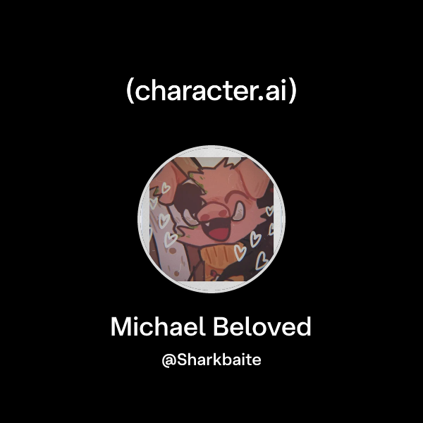 Chat with Michael Beloved | character.ai | AI Chat, Reimagined–Your ...