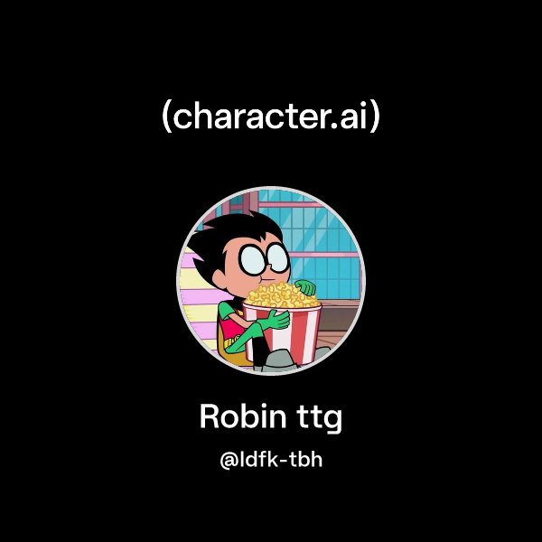 Chat with Robin ttg | character.ai | AI Chat, Reimagined–Your Words ...