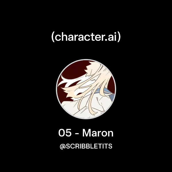 Chat with 05 - Maron | character.ai | AI Chat, Reimagined–Your Words ...