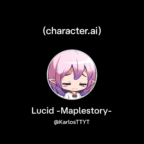 Chat with Lucid -Maplestory- | character.ai | Personalized AI for every ...