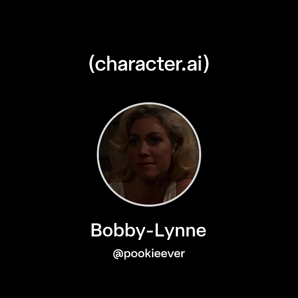 Chat with Bobby-Lynne | character.ai | AI Chat, Reimagined–Your Words ...