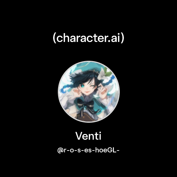 Chat with Venti | character.ai | AI Chat, Reimagined–Your Words. Your ...