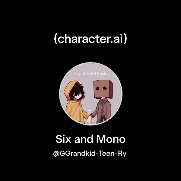 Chat with Six and Mono | character.ai | AI Chat, Reimagined–Your Words ...