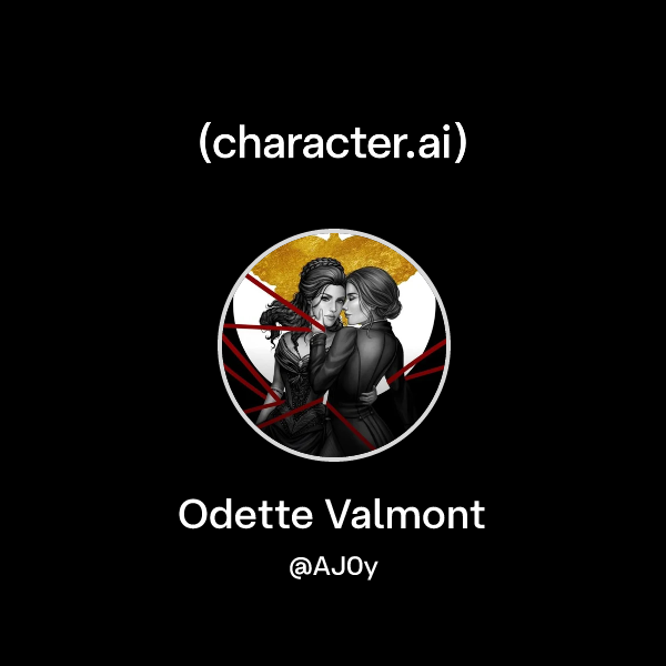 Chat with Odette Valmont | character.ai | AI Chat, Reimagined–Your ...