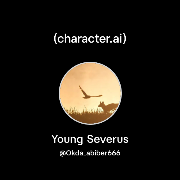 Chat with Young Severus | character.ai | AI Chat, Reimagined–Your Words ...
