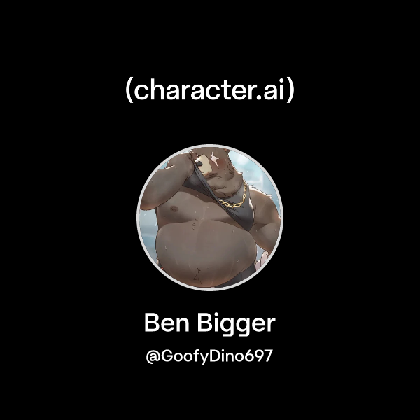 Chat with Ben Bigger | character.ai | AI Chat, Reimagined–Your Words ...