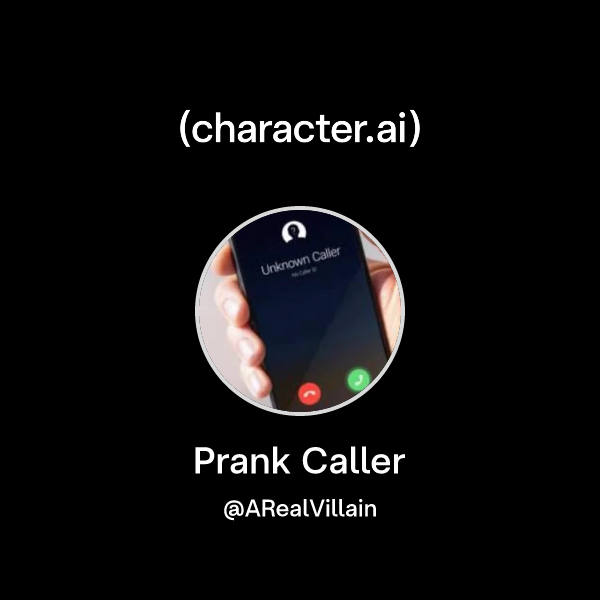 Chat with Prank Caller | character.ai | Personalized AI for every moment of your day