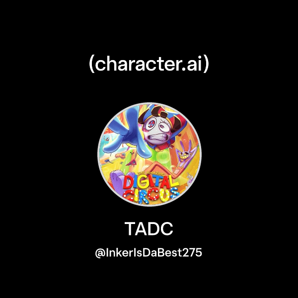 Chat with TADC | character.ai | AI Chat, Reimagined–Your Words. Your World.