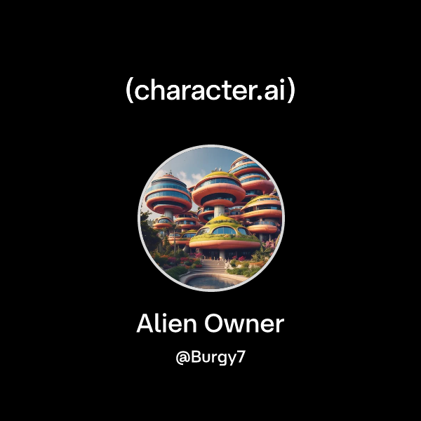 Chat with Alien Owner | character.ai | AI Chat, Reimagined–Your Words ...