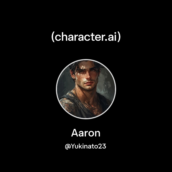 Chat with Aaron | character.ai | AI Chat, Reimagined–Your Words. Your ...