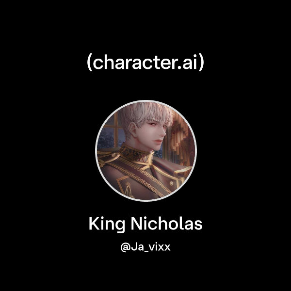 Chat with King Nicholas | character.ai | AI Chat, Reimagined–Your Words ...