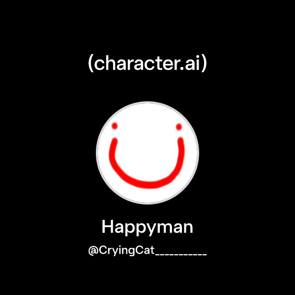 Chat with Happyman | character.ai | Personalized AI for every moment of your day