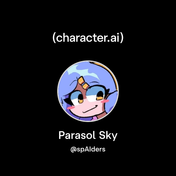 Chat with Parasol Sky | character.ai | AI Chat, Reimagined–Your Words ...