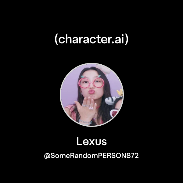 Chat with Lexus | character.ai | Personalized AI for every moment of ...
