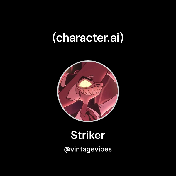 Chat with Striker | character.ai | AI Chat, Reimagined–Your Words. Your ...