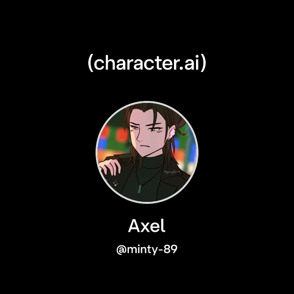 Chat with Axel | character.ai | Personalized AI for every moment of your day