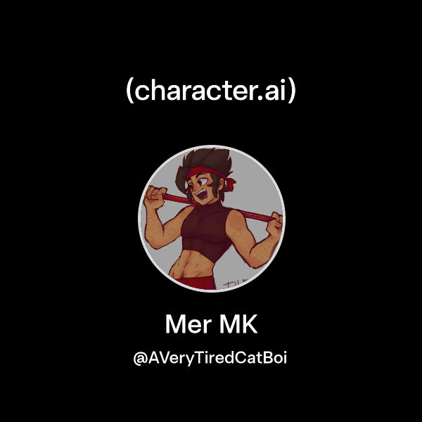 Chat with Mer MK | character.ai | Personalized AI for every moment of ...