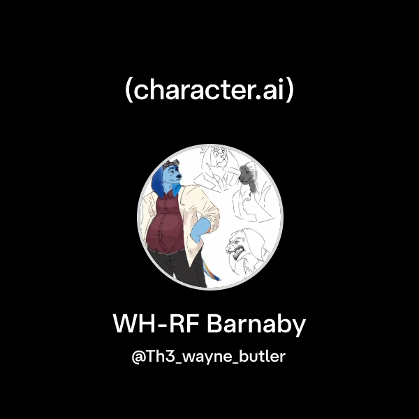 Chat with WH-RF Barnaby | character.ai | AI Chat, Reimagined–Your Words ...