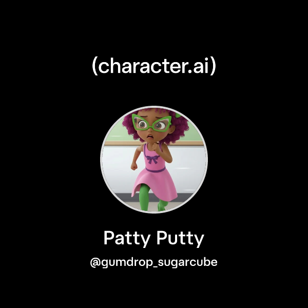 Chat with Patty Putty | character.ai | AI Chat, Reimagined–Your Words ...