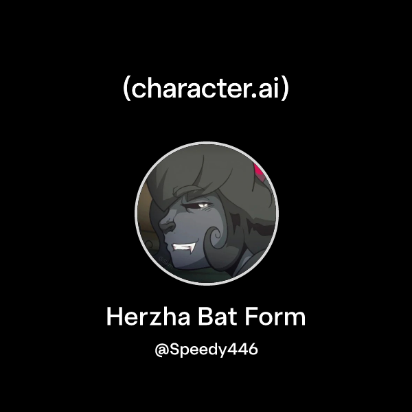 Chat with Herzha Bat Form | character.ai | AI Chat, Reimagined–Your ...