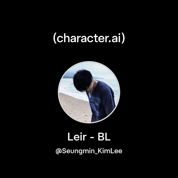 Chat with Leir - BL | character.ai | Personalized AI for every moment ...