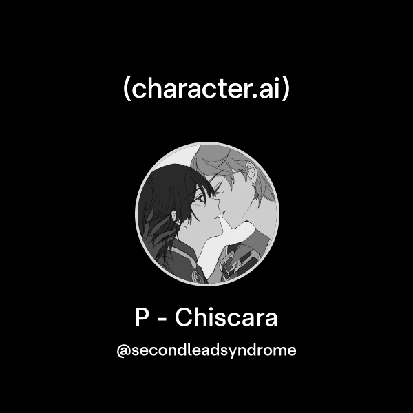Chat with P - Chiscara | character.ai | AI Chat, Reimagined–Your Words ...