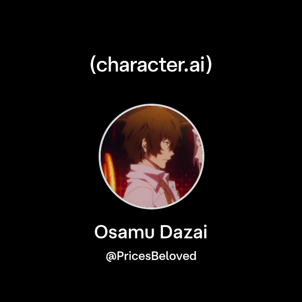 Chat with Osamu Dazai | character.ai | AI Chat, Reimagined–Your Words. Your World.