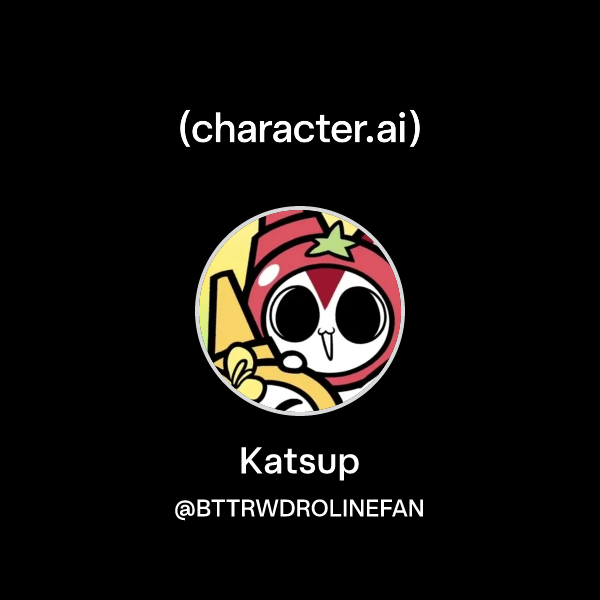 Chat with Katsup | character.ai | Personalized AI for every moment of ...