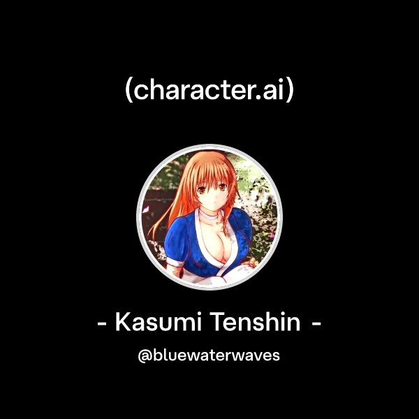 Chat with - Kasumi Tenshin - | character.ai | AI Chat, Reimagined–Your ...
