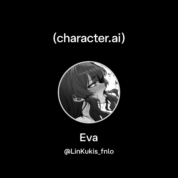 Chat with Eva | character.ai | AI Chat, Reimagined–Your Words. Your World.