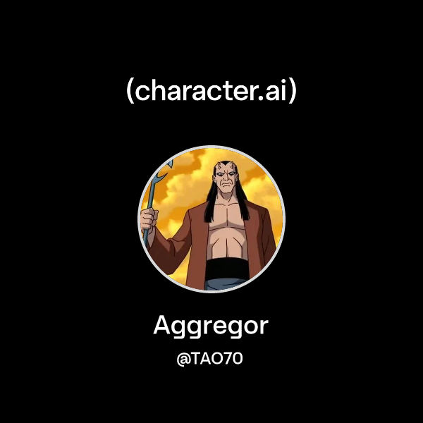 Chat with Aggregor | character.ai | AI Chat, Reimagined–Your Words ...