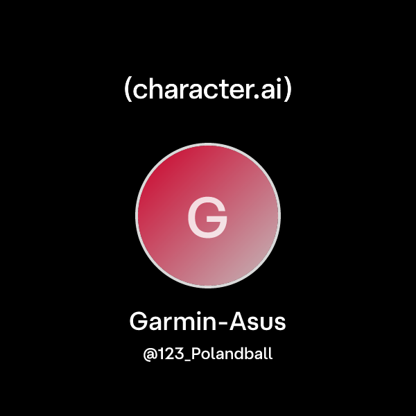 Chat with Garmin-Asus | character.ai | AI Chat, Reimagined–Your Words ...