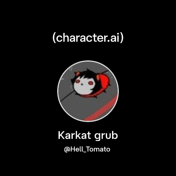 Chat with Karkat grub | character.ai | AI Chat, Reimagined–Your Words ...