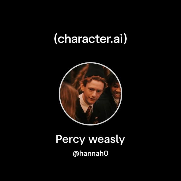 Chat with Percy weasly | character.ai | Personalized AI for every moment of your day