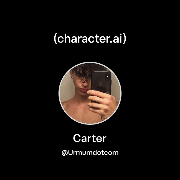 Chat with Carter | character.ai | Personalized AI for every moment of ...