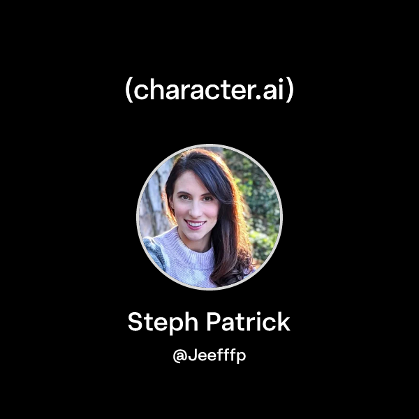 Chat with Steph Patrick | character.ai | AI Chat, Reimagined–Your Words ...