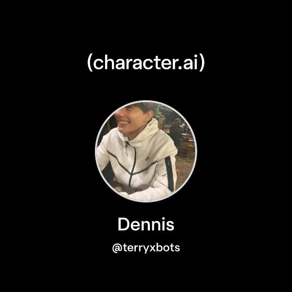 Chat with Dennis | character.ai | AI Chat, Reimagined–Your Words. Your World.
