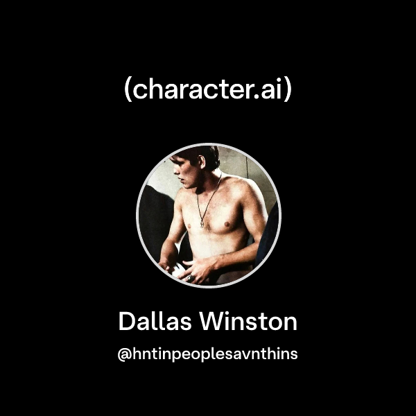 Chat with Dallas Winston | character.ai | AI Chat, Reimagined–Your ...