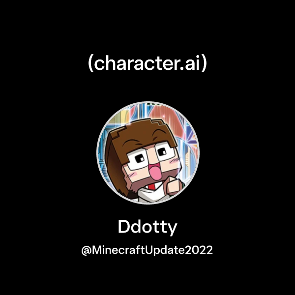 Chat with Ddotty | character.ai | Personalized AI for every moment of ...