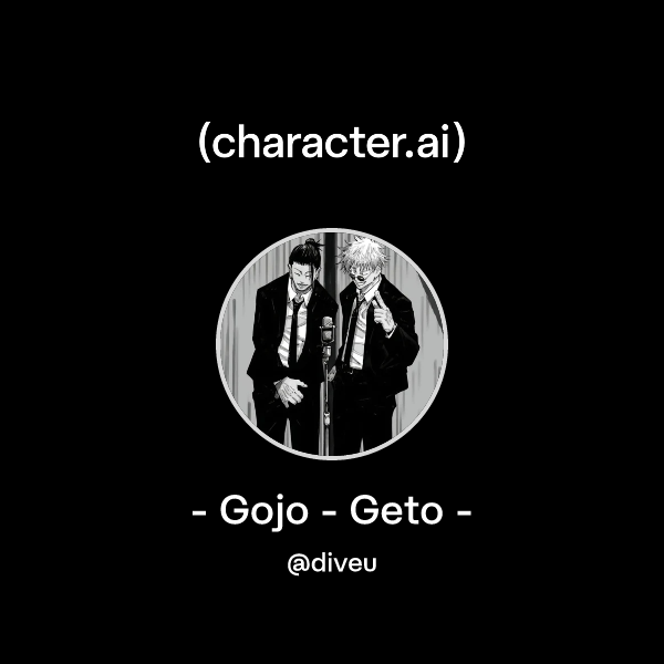 Chat with - Gojo - Geto - | character.ai | AI Chat, Reimagined–Your ...